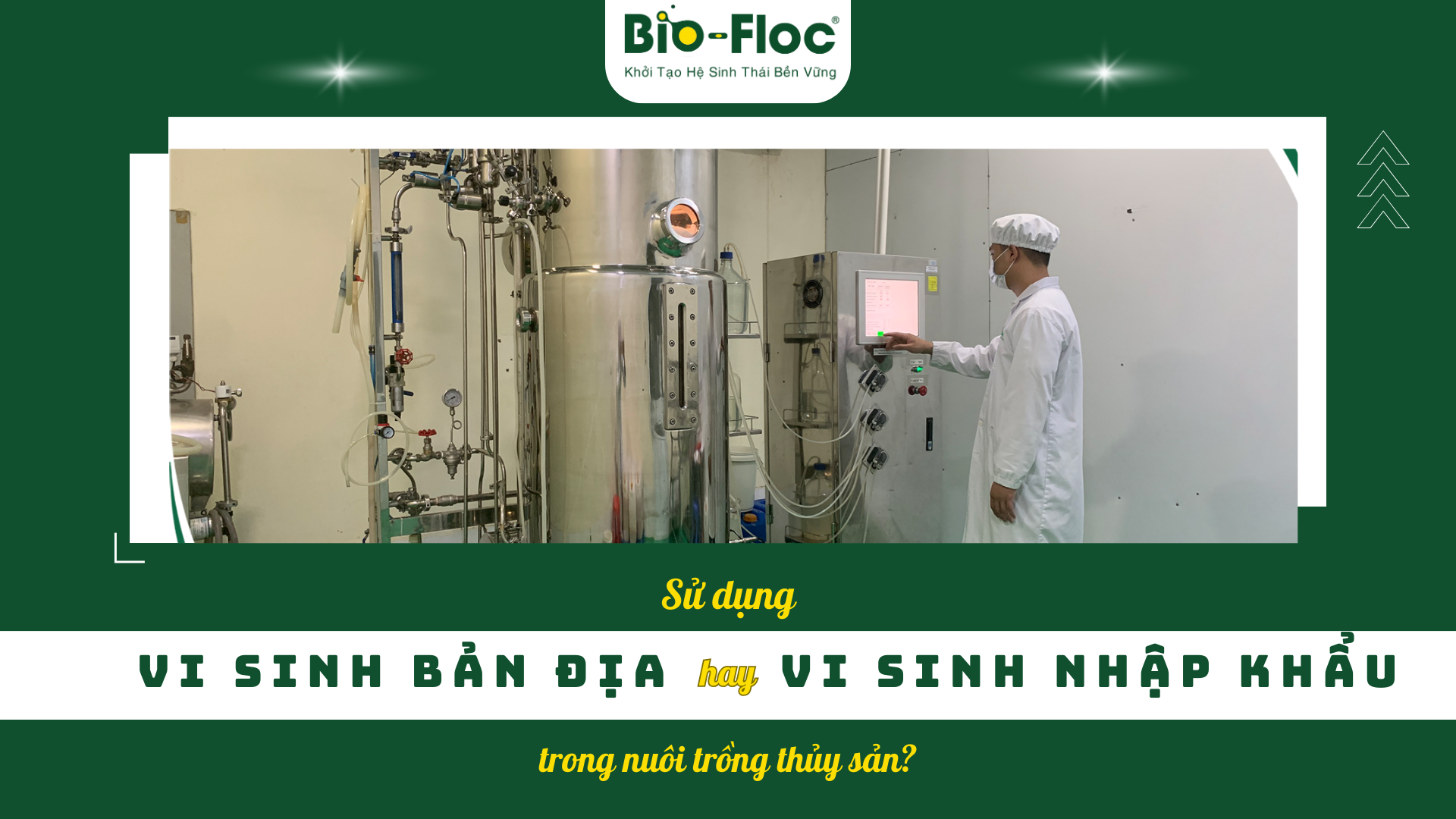Sử dụng vi sinh bản địa hay vi sinh nhập khẩu trong nuôi trồng thuỷ sản ...